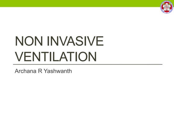 Non Invasive Ventilation - BiPAP & CPAP | PPT