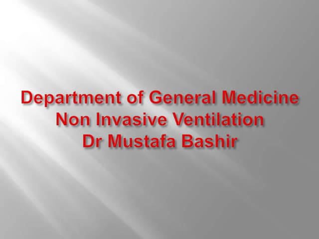 Non Invasive Ventilation - BiPAP & CPAP | PPT
