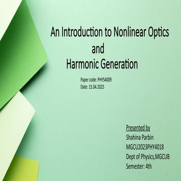 An Introduction to Nonlinear Optics and Harmonic generation | PPTX