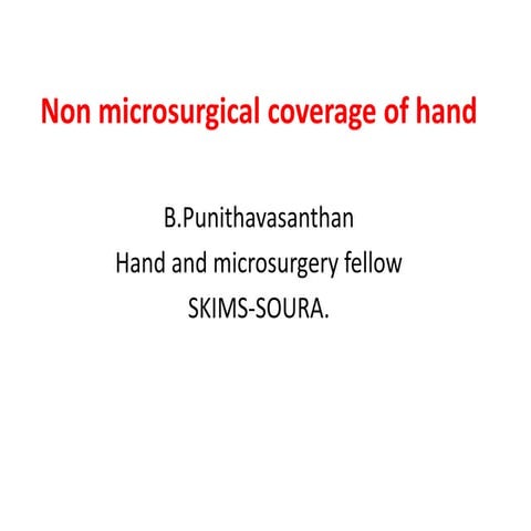 Non microsurgical coverage of hand | PPTX