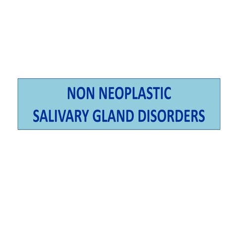 non neoplastic salivary gland diseases.ppt