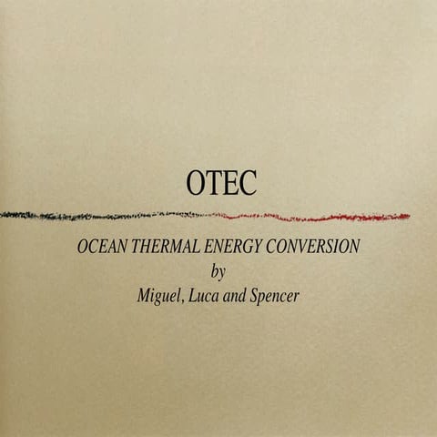 OTEC (Ocean Thermal Energy Conversion) | PPTX