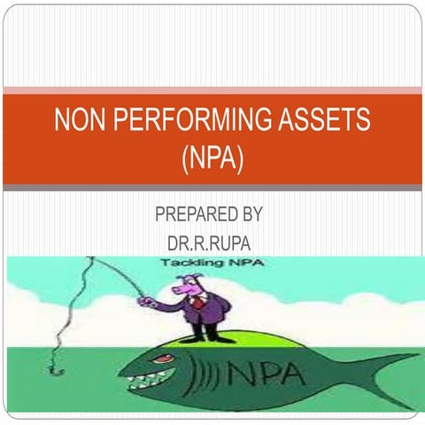 Non performing assets (npa) | PPTX