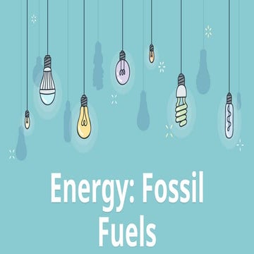 Comprehensive Overview of Fossil Fuels: Formation, Extraction, and ...