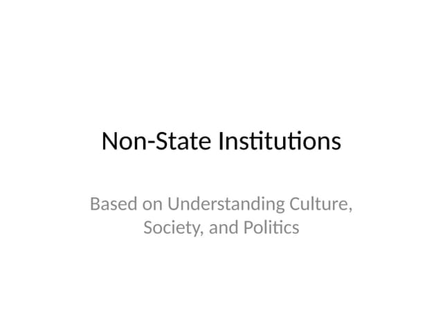 Module 2. lesson 4: THE NON-STATE INSTITUTIONS | PPTX