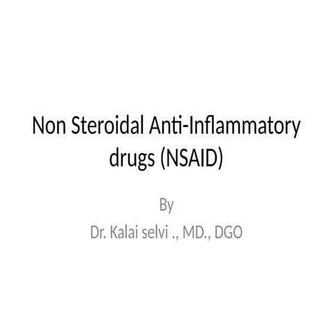 Non Steroidal Anti-Inflammatory drugs (NSAID).pptx