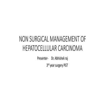 NON SURGICAL MANAGEMENT OF HEPATOCELLULAR CARCINOMA1.pptx