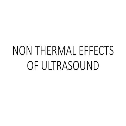 NON THERMAL EFFECTS OF ULTRASOUND THERAPY.pptx