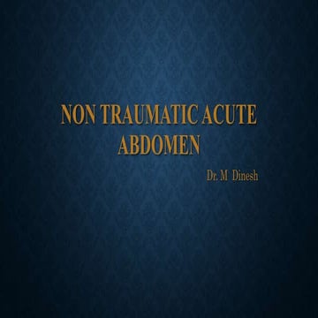 Non traumatic acute abdominal conditions .pptx