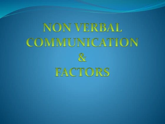 Non-Verbal Communication and types of NVCs | PPT