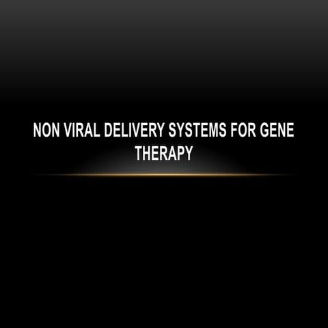 Non viral delivery systems for gene therapy (1) | PDF