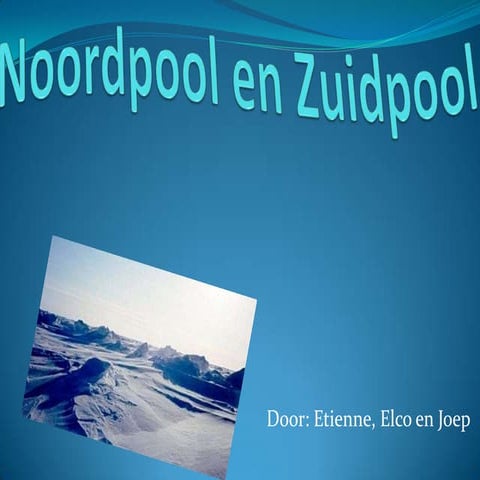 Noordpool en zuidpool | PPTX