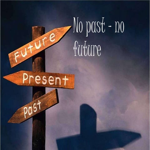No Past No Future | PPT