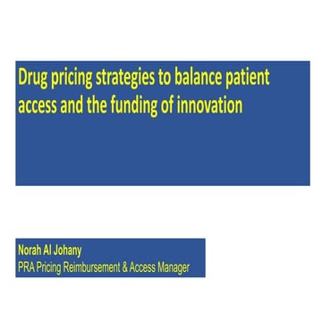 Drug pricing strategies to balance patient access and the funding of ...