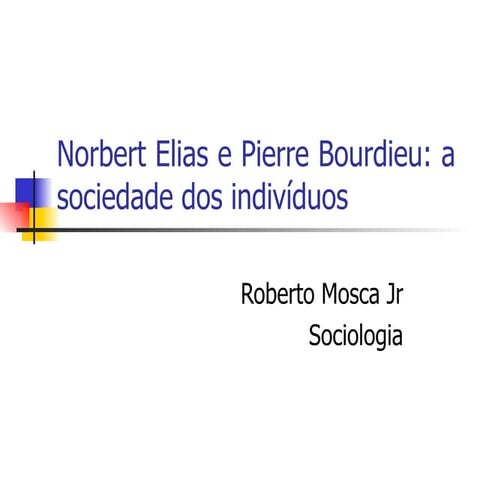 Norbert Elias E Pierre Bourdieu | PPT