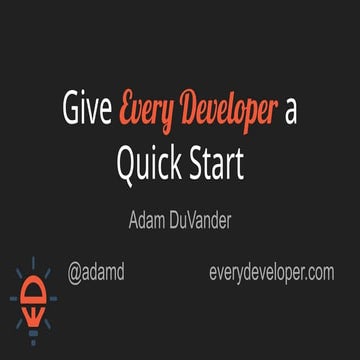 Give Every Developer a Quick Start | PDF