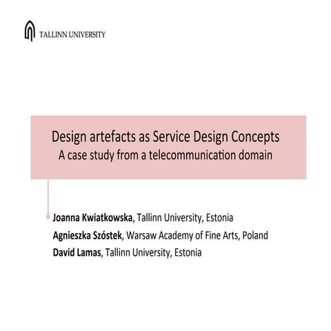 Design artefacts as Service Design Concepts A case study from a ...