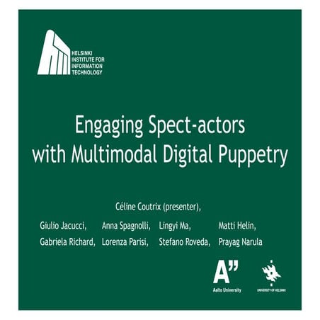 Engaging Spect-actors with Multimodal Digital Puppetry [NordiCHI 2010] | PPT