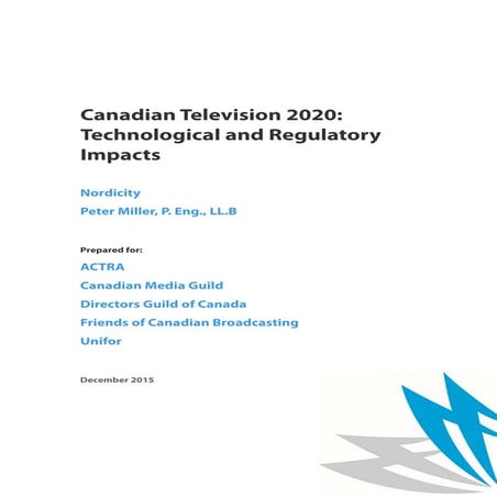 Canadian Television 2020: Technological and Regulatory Impacts | PDF