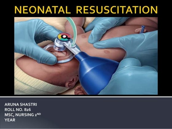 Neonatal resuscitation | PPT
