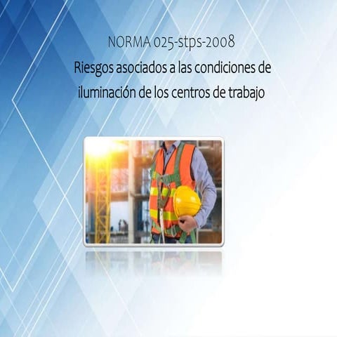 NORMA Oficial Mexicana NOM-025-STPS-2008, Condiciones de iluminación en ...