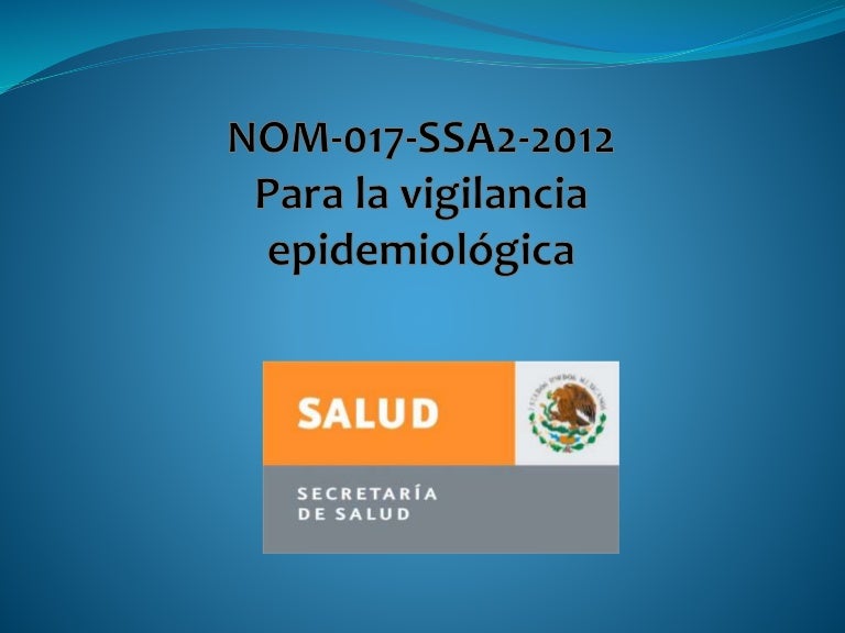 NOM-017-SSA2-2012 Para la vigilancia epidemiológica