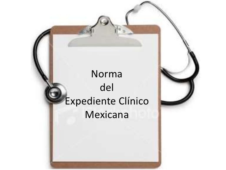 Norma del expediente clínico mexicana