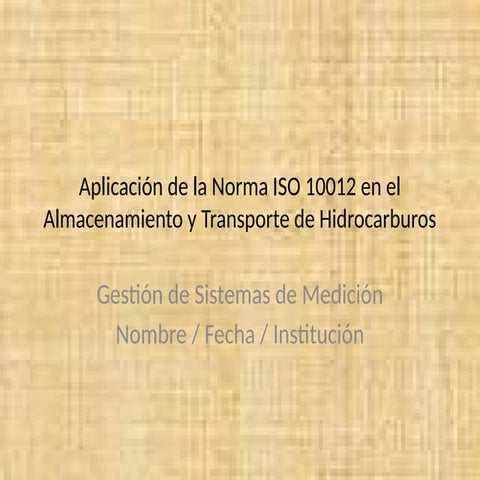 Norma_ISO_10012_Hidrocarburos_Visual.pptx