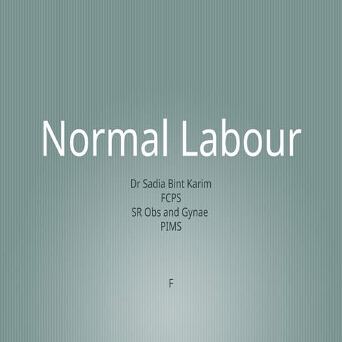 Normal labour and delivery ppt | PPTX