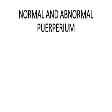 NORMAL AND ABNORMAL PUERPERIUM [Autosaved] (1) (1) (2) (2).pptx