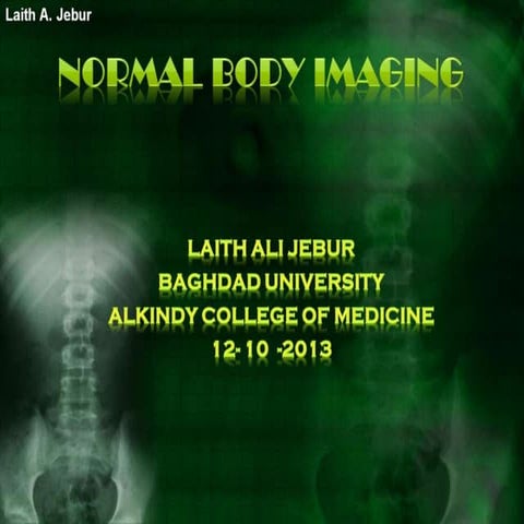 Normal body imaging | PPT