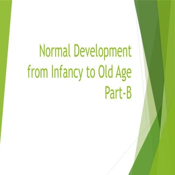 Normal Development from Infancy to Old Age-Part-b.pptx