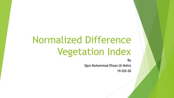 Normalized Difference Vegetation Index (NDVI) | PPTX | Geography | Science