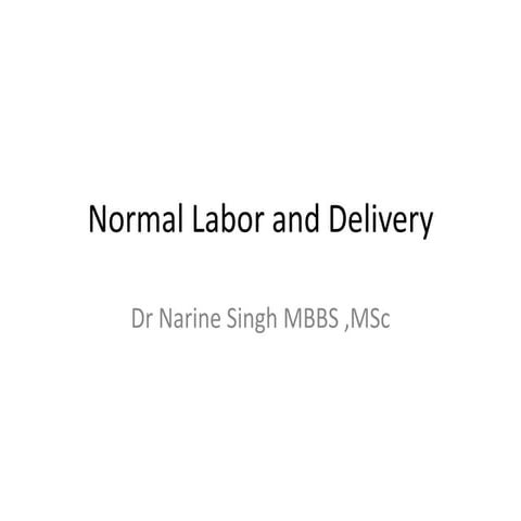 Normal labor | PPTX | Pregnancy | Reproductive Health