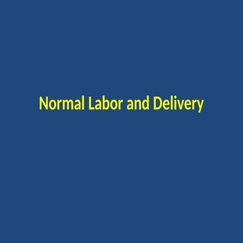 Normal Labor and Delivery lecture not for midwifery nurses | PPTX