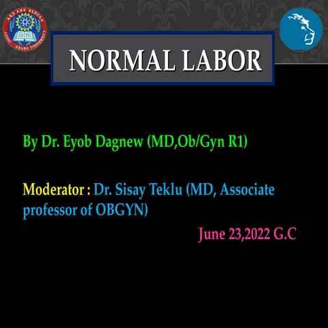 NORMAL LABOR, parturition|progress and stages of labor | PPT