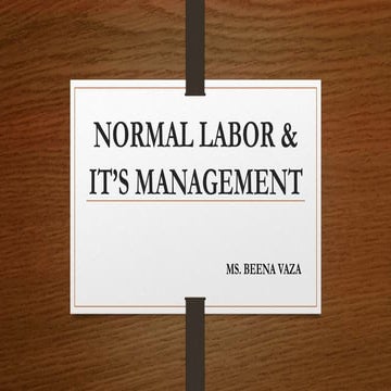 NORMAL LABOR & IT’S MANAGEMENT.pptx..... | PPT