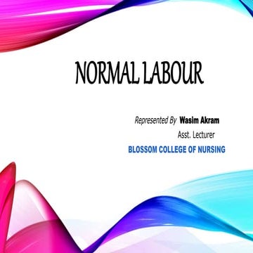 Normal Labour/ Stages of Labour/ Mechanism of Labour | PPTX