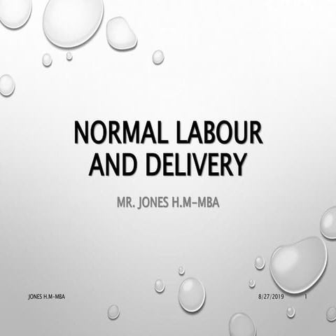Normal labour and delivery | PPTX