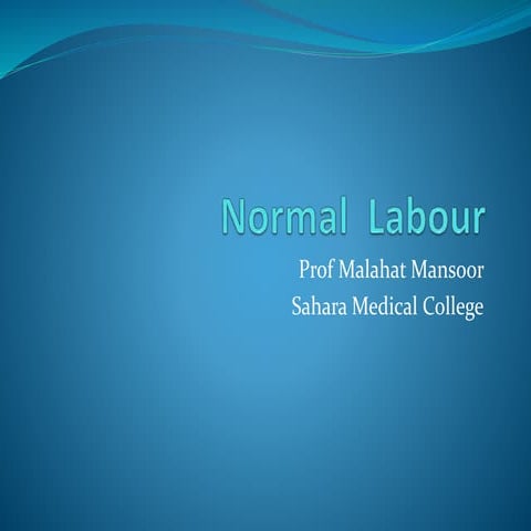 Normal labour [autosaved] | PPTX