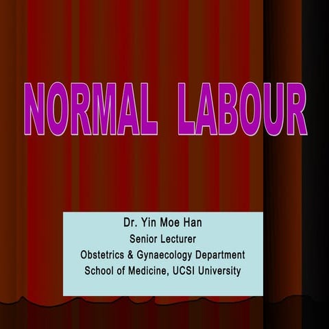 Normal labour, first stage by Yin Moe | PPT