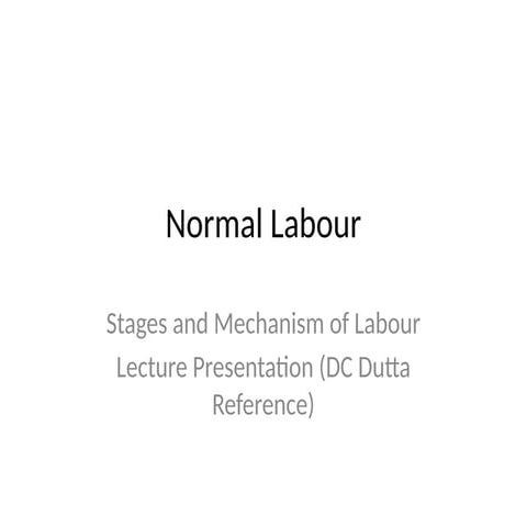 Normal_Labour_Full_Lecture_With_Diagrams_DC_Dutta.pptx