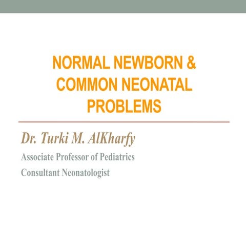 Normal Newborn & Common Neonatal problems.ppt