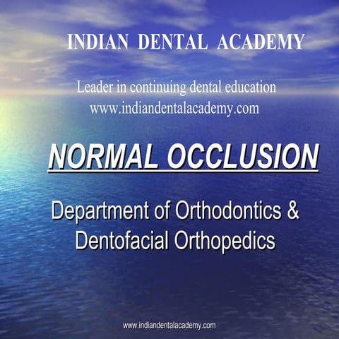 Normal occlusion 1 /certified fixed orthodontic courses by Indian ...