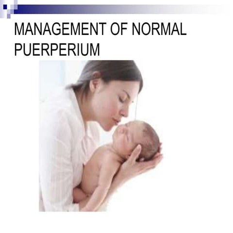 Obg nursing - Puerperium and its management | PPT
