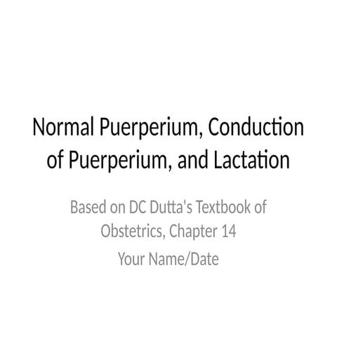 Normal_Puerperium_Lactation_Presentation.pptx