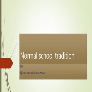 Normal school tradition | PPTX | Primary Education | Education