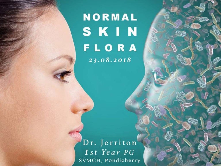 Growth of skin flora