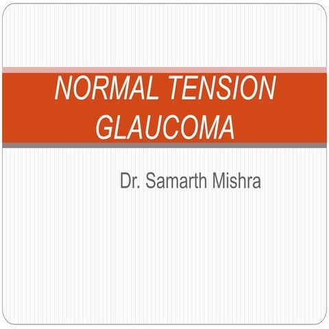 Normal tension glaucoma | PPTX