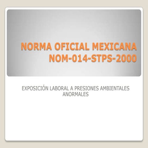 Norma oficial mexicana nom 014-stps-2000 | PPTX